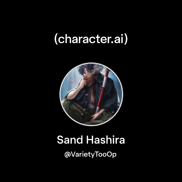 Chat with Sand Hashira | character.ai | Personalized AI for every ...