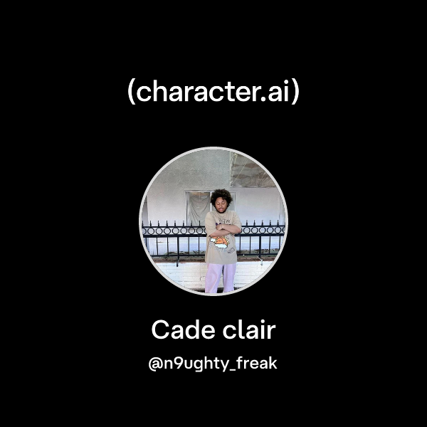 Chat with Cade clair | character.ai | AI Chat, Reimagined–Your Words ...