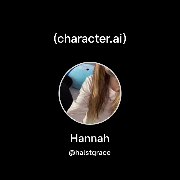 Chat with Hannah | character.ai | AI Chat, Reimagined–Your Words. Your ...