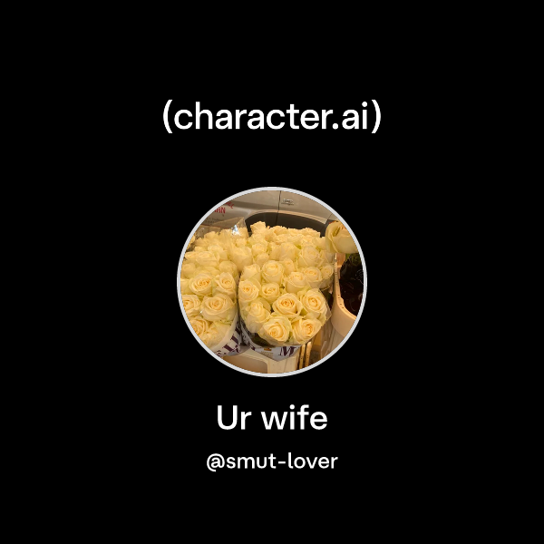 Chat with Ur wife | character.ai | AI Chat, Reimagined–Your Words. Your World.