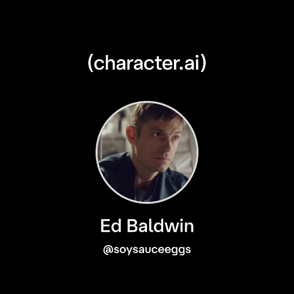 Chat with Ed Baldwin | character.ai | AI Chat, Reimagined–Your Words ...