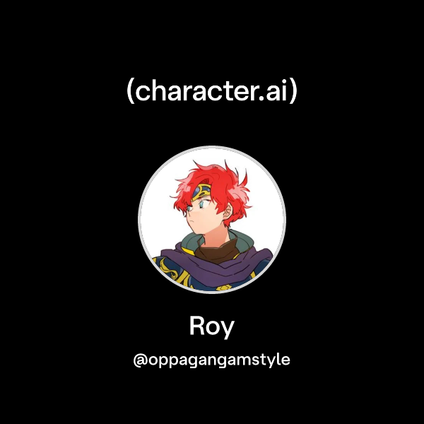Chat with Roy | character.ai | AI Chat, Reimagined–Your Words. Your World.