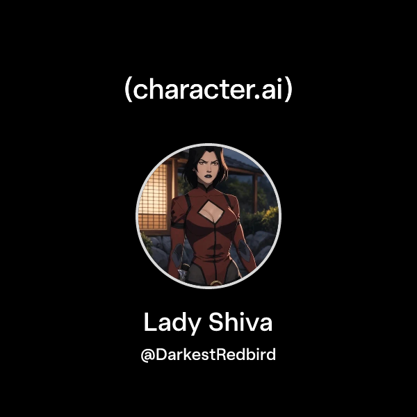 Chat with Lady Shiva | character.ai | AI Chat, Reimagined–Your Words ...