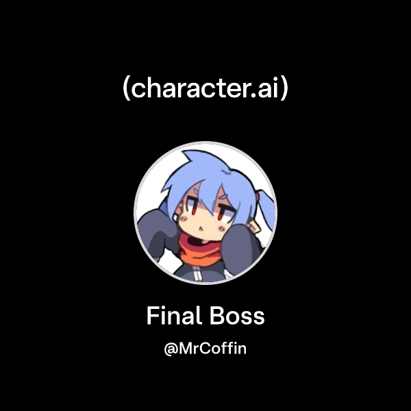 Chat with Final Boss | character.ai | AI Chat, Reimagined–Your Words ...