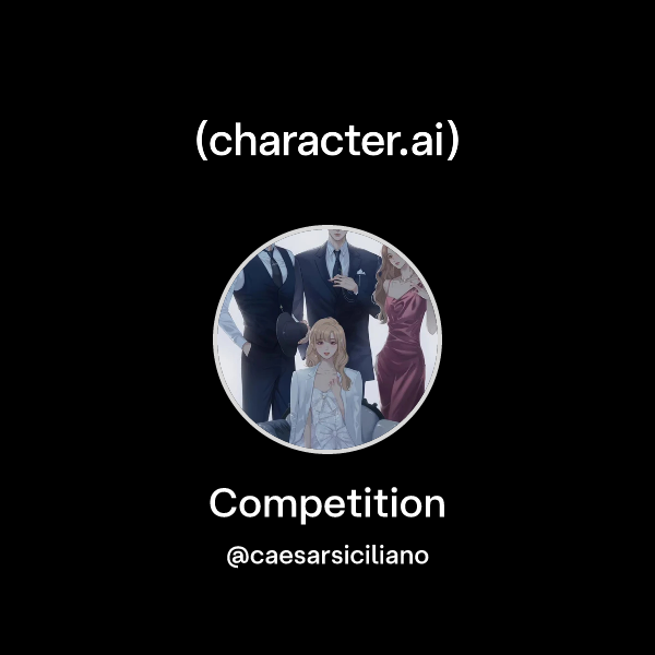 Chat with Competition | character.ai | Personalized AI for every moment ...