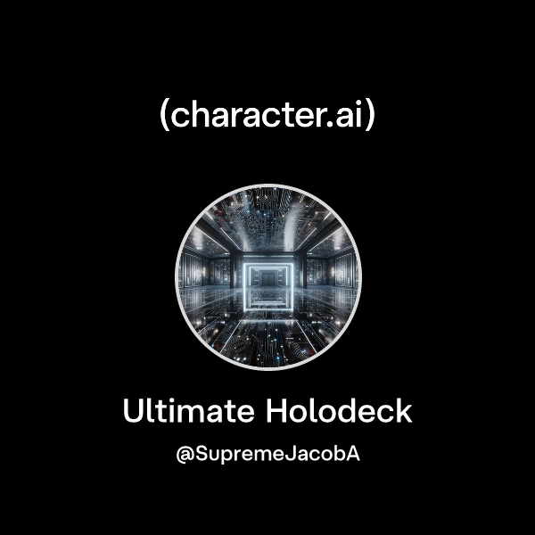 Chat with Ultimate Holodeck | character.ai | Personalized AI for every ...