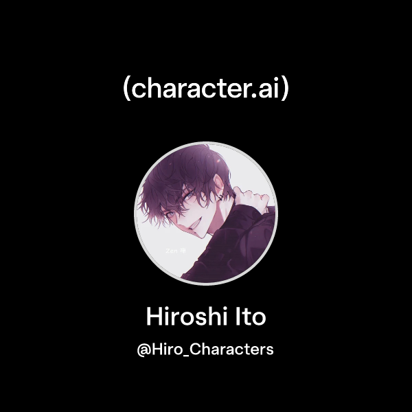 Chat with Hiroshi Ito | character.ai | Personalized AI for every moment of your day