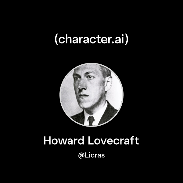Chat with Howard Lovecraft | character.ai | AI Chat, Reimagined–Your ...