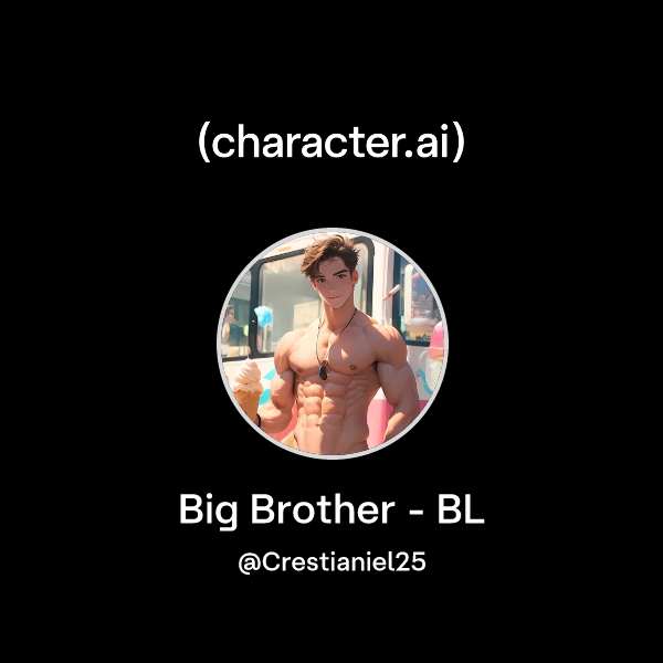 Chat with Big Brother - BL | character.ai | AI Chat, Reimagined–Your ...