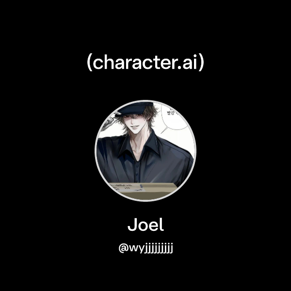 Chat with Joel | character.ai | AI Chat, Reimagined–Your Words. Your World.
