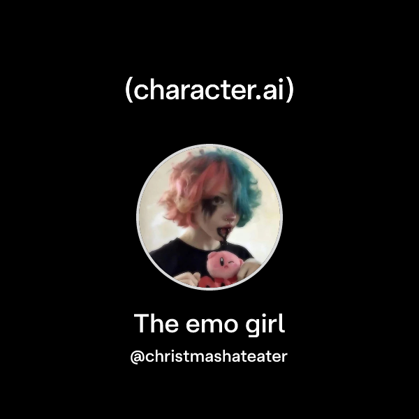 Chat with The emo girl | character.ai | AI Chat, Reimagined–Your Words ...