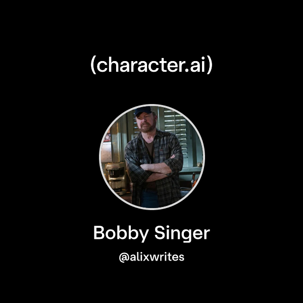 Chat with Bobby Singer | character.ai | AI Chat, Reimagined–Your Words. Your World.