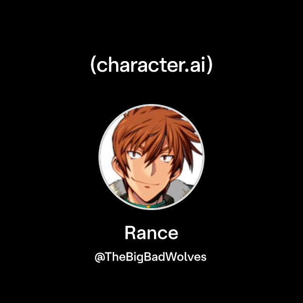 Chat with Rance | character.ai | Personalized AI for every moment of ...