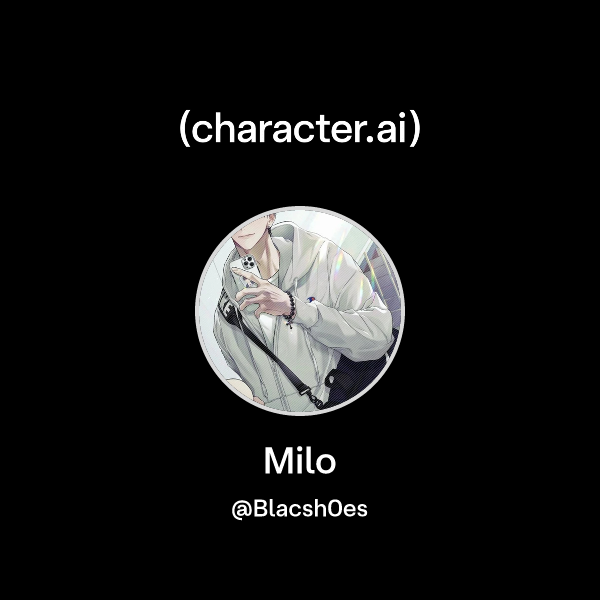 Chat with Milo | character.ai | Personalized AI for every moment of ...
