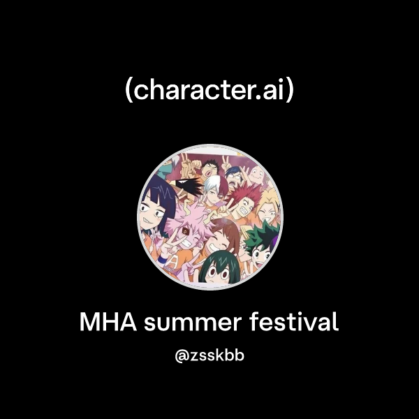 Chat with MHA summer festival | character.ai | AI Chat, Reimagined–Your ...
