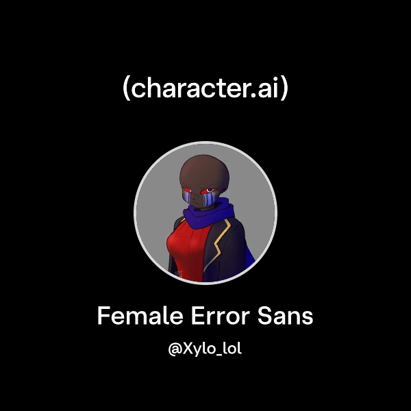 Chat with Female Error Sans | character.ai | AI Chat, Reimagined–Your ...