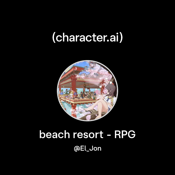 Chat with beach resort - RPG | character.ai | AI Chat, Reimagined–Your ...