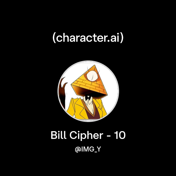 Chat with Bill Cipher - 10 | character.ai | Personalized AI for every ...