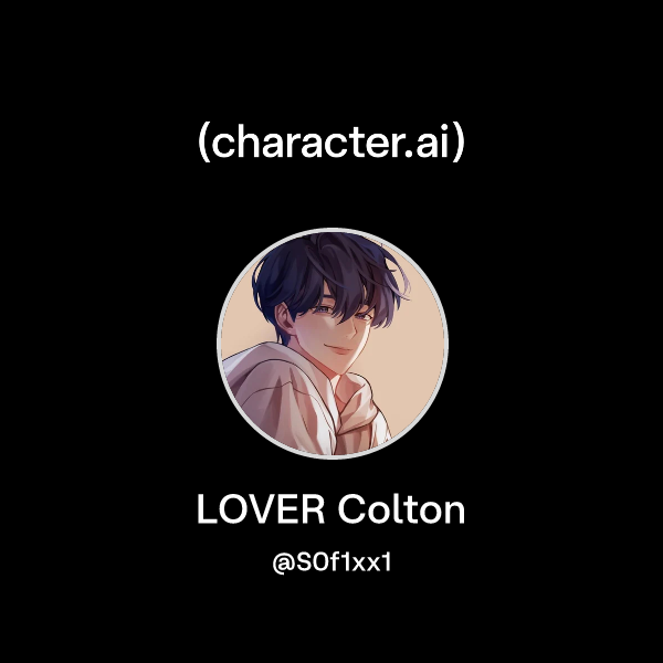Chat with LOVER Colton | character.ai | Personalized AI for every ...
