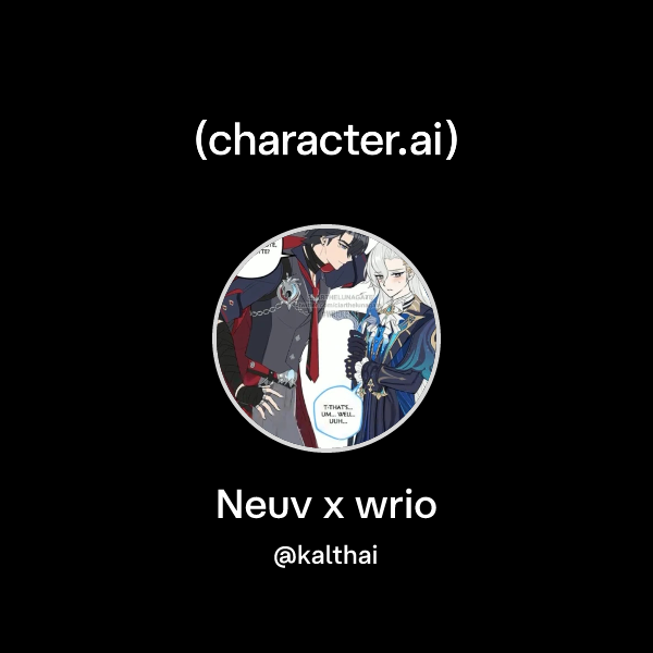 Chat with Neuv x wrio | character.ai | AI Chat, Reimagined–Your Words ...
