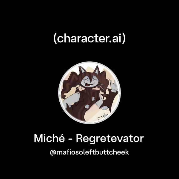 Chat with Miché - Regretevator | character.ai | AI Chat, Reimagined ...