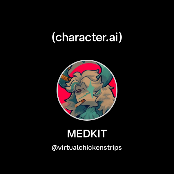 Chat with MEDKIT | character.ai | AI Chat, Reimagined–Your Words. Your ...