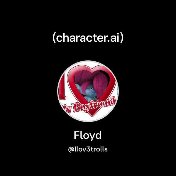 Chat with Floyd | character.ai | Personalized AI for every moment of ...