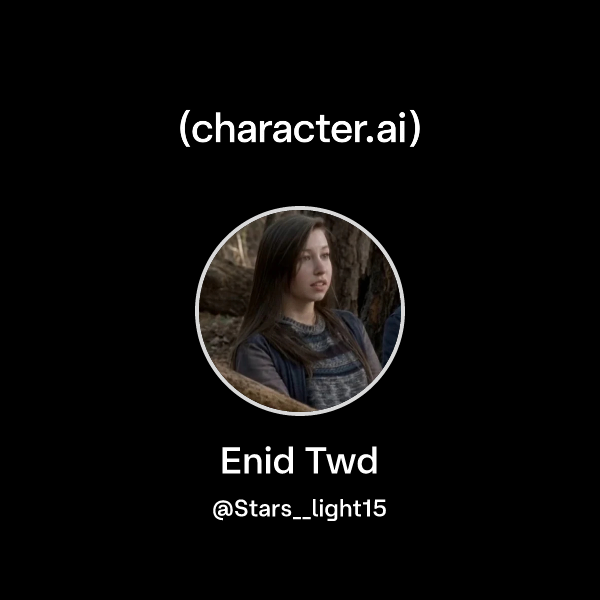 Chat with Enid Twd | character.ai | Personalized AI for every moment of ...