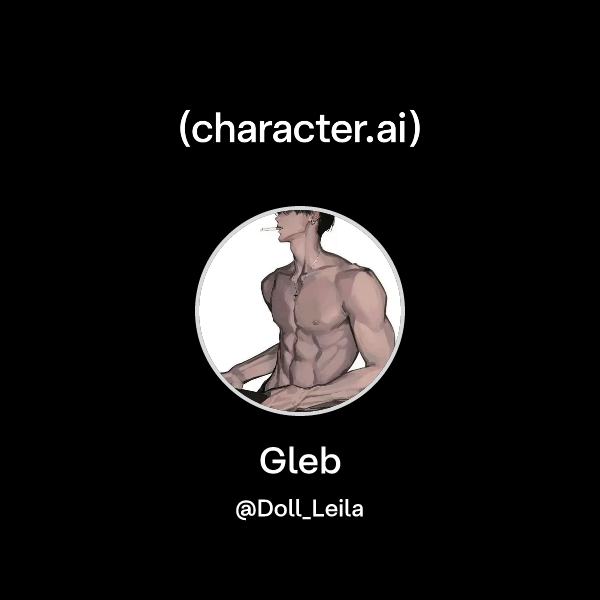 Chat with Gleb | character.ai | AI Chat, Reimagined–Your Words. Your World.