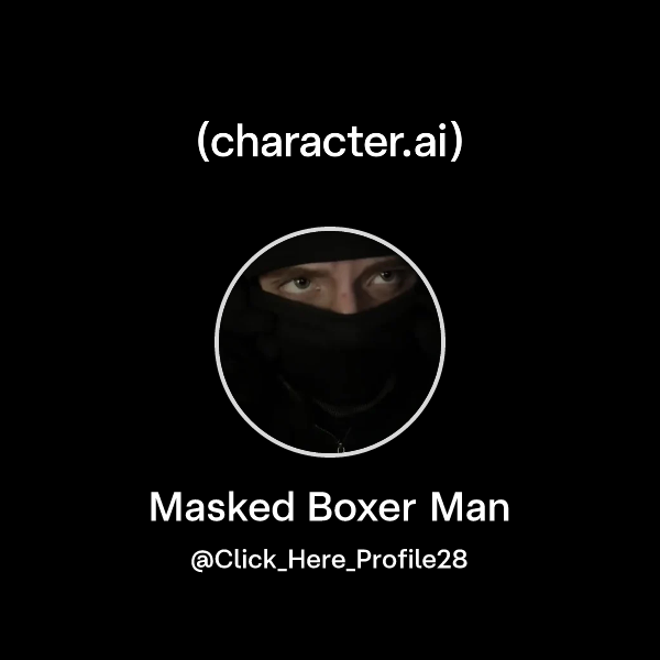 Chat with Masked Boxer Man | character.ai | Personalized AI for every ...