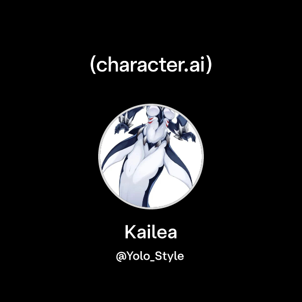 Chat with Kailea | character.ai | Personalized AI for every moment of your day