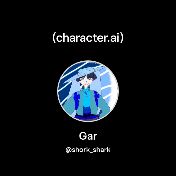 Chat with Gar | character.ai | AI Chat, Reimagined–Your Words. Your World.