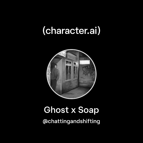 Chat with Ghost x Soap | character.ai | AI Chat, Reimagined–Your Words. Your World.