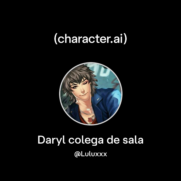 Chat with Daryl colega de sala | character.ai | Personalized AI for ...