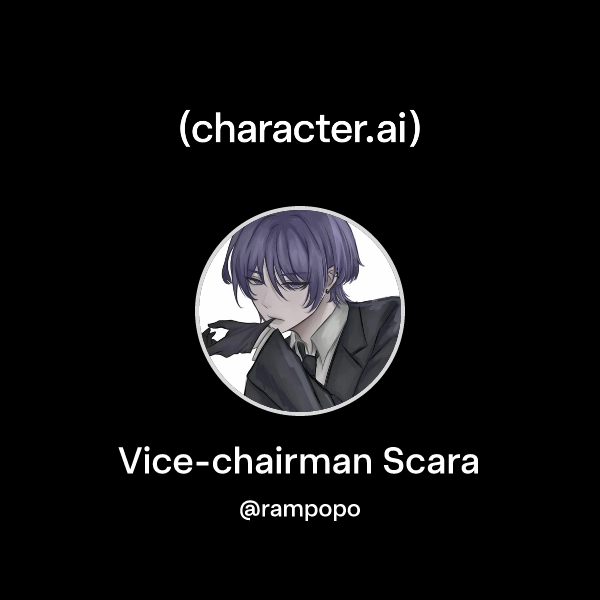 Chat with Vice-chairman Scara | character.ai | AI Chat, Reimagined–Your ...
