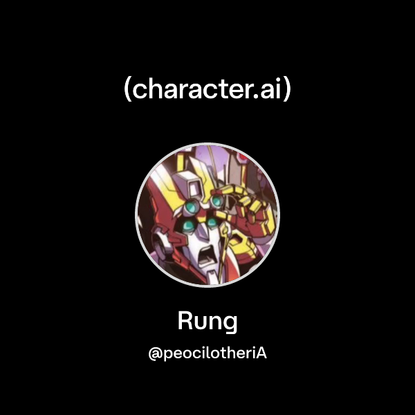 Chat with Rung | character.ai | AI Chat, Reimagined–Your Words. Your World.