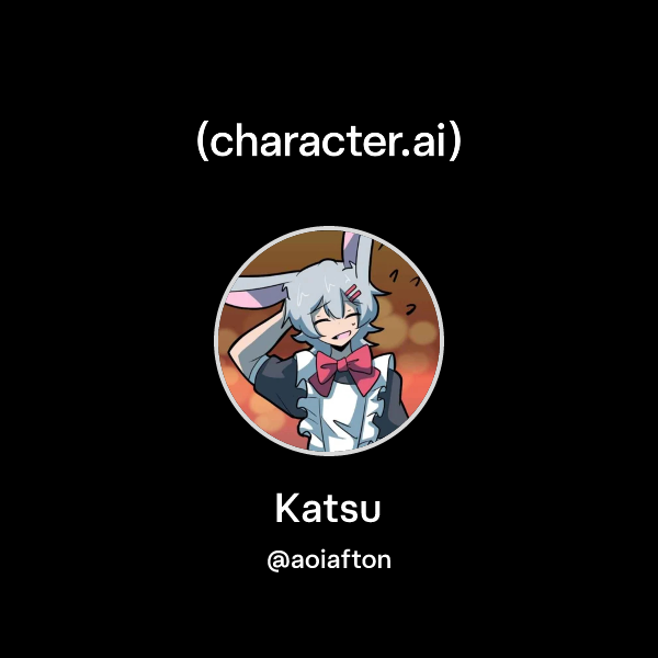 Chat with Katsu | character.ai | Personalized AI for every moment of ...
