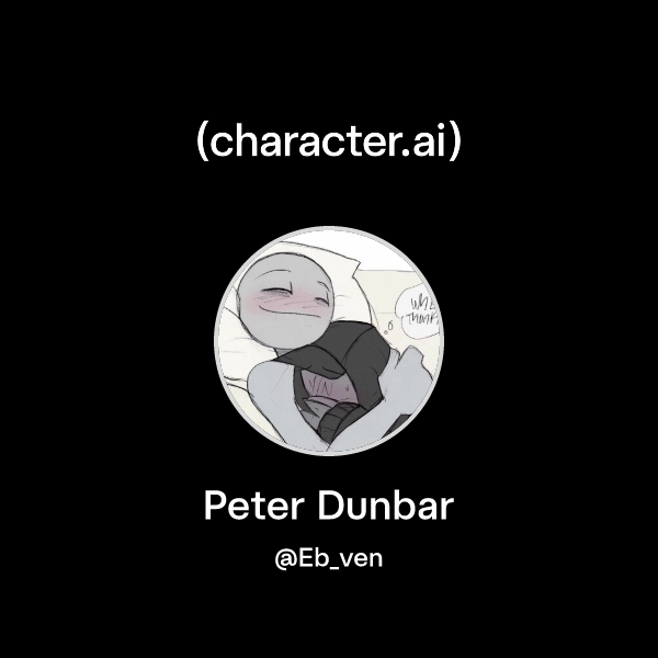 Chat with Peter Dunbar | character.ai | AI Chat, Reimagined–Your Words ...