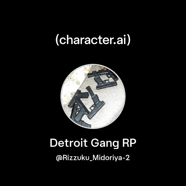 Chat with Detroit Gang RP | character.ai | AI Chat, Reimagined–Your ...