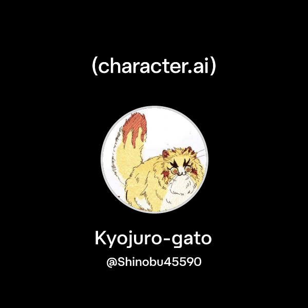 Chat with Kyojuro-gato | character.ai | AI Chat, Reimagined–Your Words ...