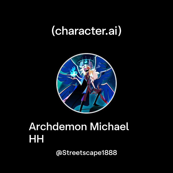Chat with Archdemon Michael HH | character.ai | AI Chat, Reimagined ...