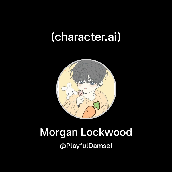 Chat with Morgan Lockwood | character.ai | AI Chat, Reimagined–Your ...