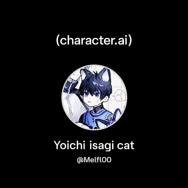 Chat with Yoichi isagi cat | character.ai | Personalized AI for every ...