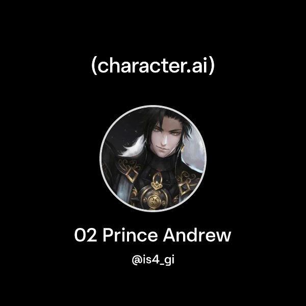 Chat with Prince Andrew - BL | character.ai | Personalized AI for every ...