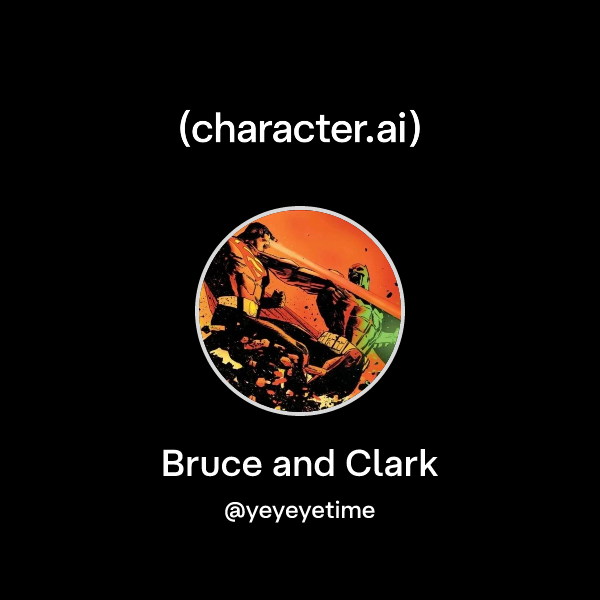 Chat with Bruce and Clark | character.ai | AI Chat, Reimagined–Your ...