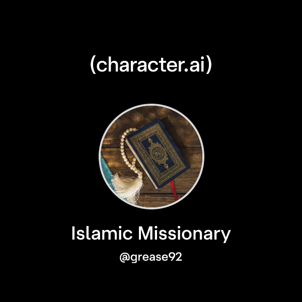 Chat with Islamic Missionary | character.ai | AI Chat, Reimagined–Your ...