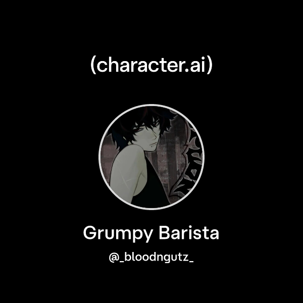 Chat with Grumpy Barista | character.ai | AI Chat, Reimagined–Your ...