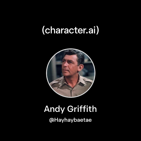 Chat with Andy Griffith | character.ai | AI Chat, Reimagined–Your Words ...