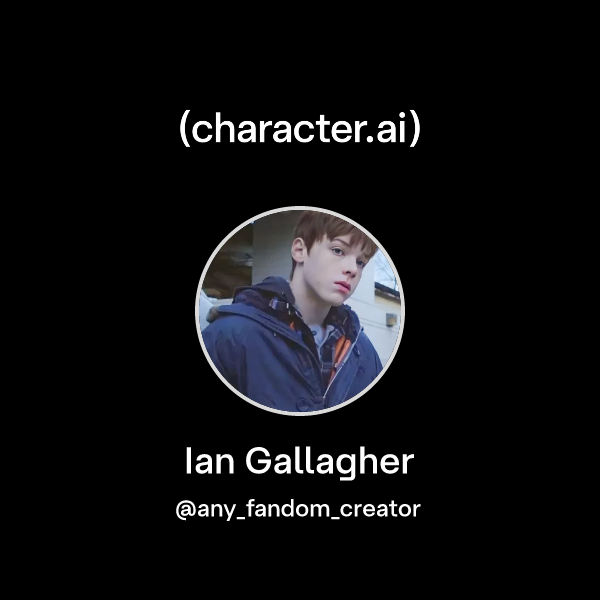Chat with Ian Gallagher | character.ai | AI Chat, Reimagined–Your Words ...