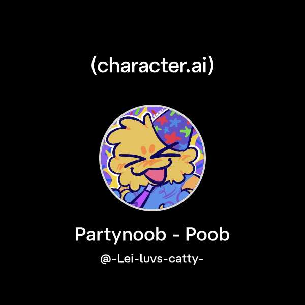 Chat with Partynoob - Poob | character.ai | AI Chat, Reimagined–Your ...